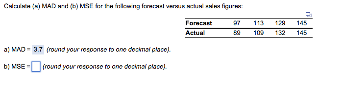 Solved Calculate (a) MAD and (b) MSE for the following | Chegg.com