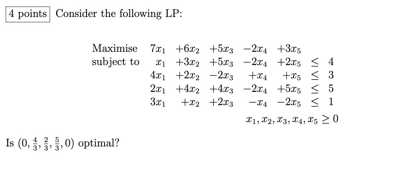 Solved Consider the following LP: Maximise subject to | Chegg.com