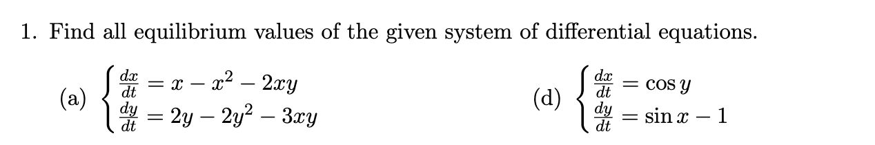 Solved 1. Find all equilibrium values of the given system of | Chegg.com