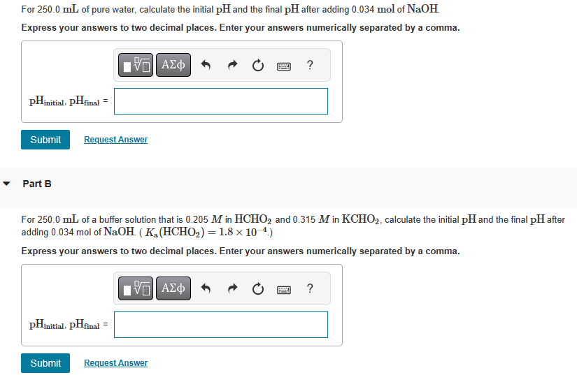 Solved For 250.0 mL of pure water, calculate the initial pH | Chegg.com