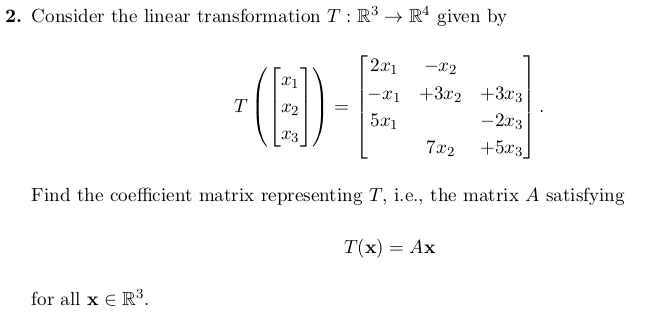 Solved 2. Consider the linear transformation T:R3 R4 given | Chegg.com