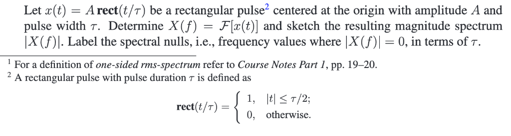 Solved Let x(t) = A rect(t/r) be a rectangular pulse, | Chegg.com