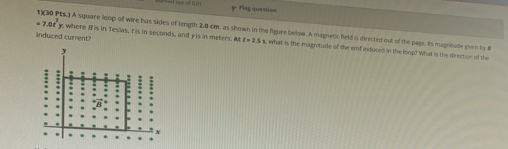 Solved 1)(30 Pt5.) A square loop of wire has sides of length | Chegg.com