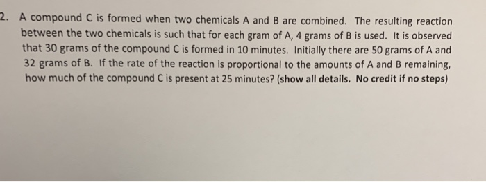 Solved 2. A compound C is formed when two chemicals A and B | Chegg.com