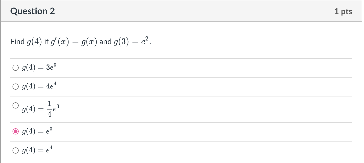 Solved Find g(4) if g′(x)=g(x) and g(3)=e2 g(4)=3e3 g(4)=4e4 | Chegg.com