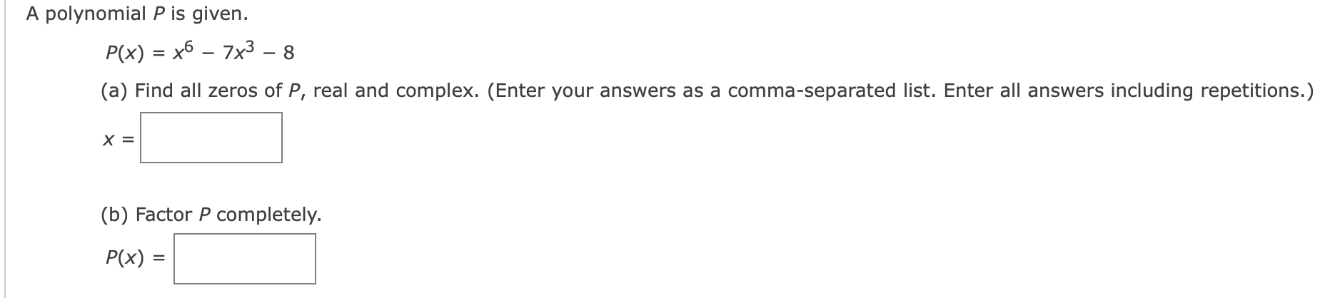 Solved A polynomial P is given. P(x) = x6 - 1 (a) Find all | Chegg.com