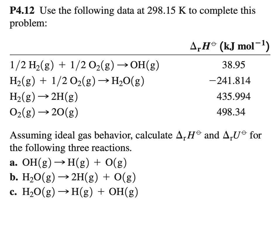 Solved Assuming ideal gas behavior, calculate ΔrH⊖ ﻿and ΔrU⊖ | Chegg.com
