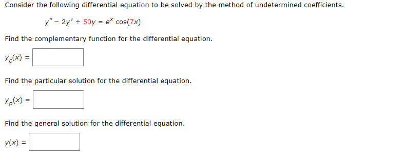 Solved y′′−2y′+50y=excos(7x) Find the complementary function | Chegg.com