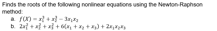 Finds the roots of the following nonlinear equations | Chegg.com