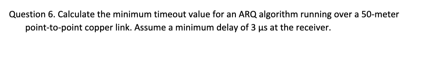 Solved Question 6. Calculate the minimum timeout value for | Chegg.com