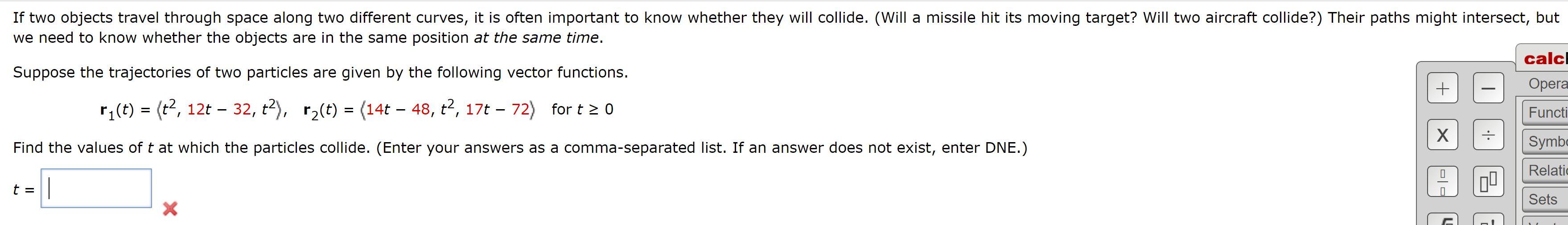 Solved + - If two objects travel through space along two | Chegg.com