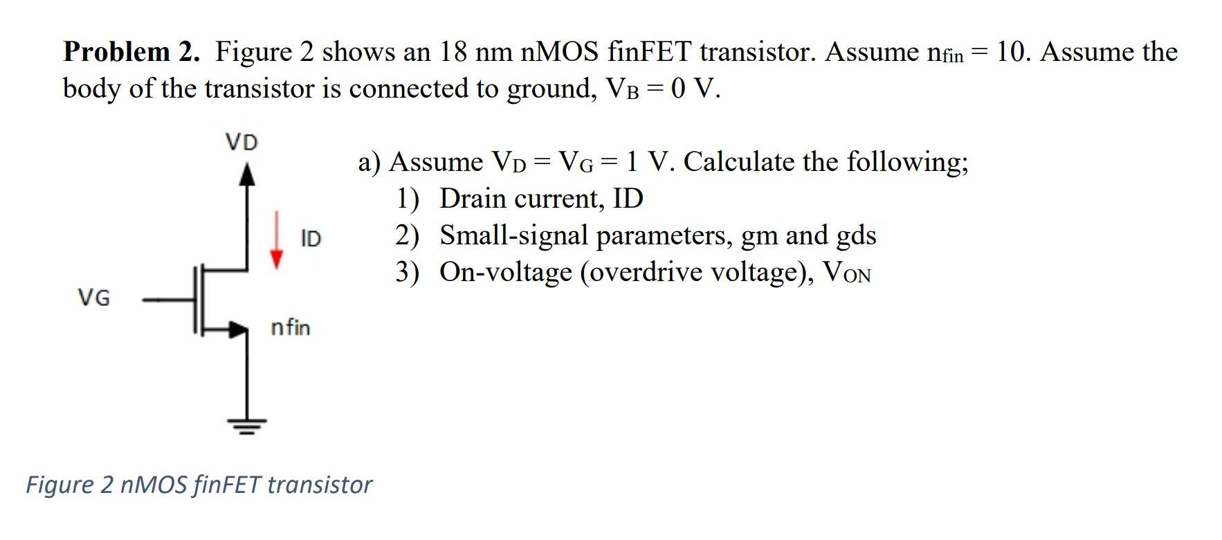 Solved Problem 2. Figure 2 shows an 18 nm nMOS finFET | Chegg.com