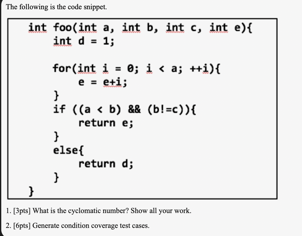 Solved The following is the code snippet. int foo(int a, int | Chegg.com