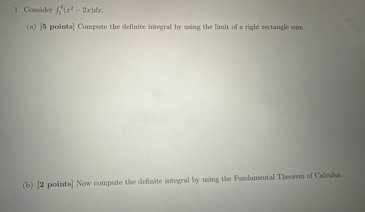 Consider int_(1)^(4)(x^(2)-2x)dx, (a) Compute the | Chegg.com