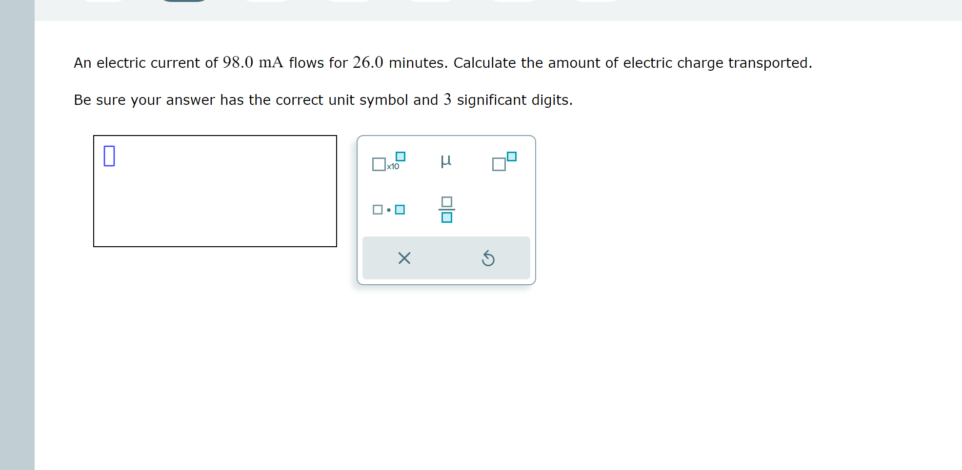 Solved An electric current of 98.0 mA flows for 26.0 | Chegg.com