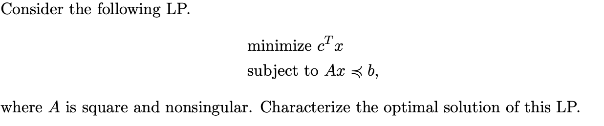 Solved Consider the following LP. minimize cT x subject to | Chegg.com