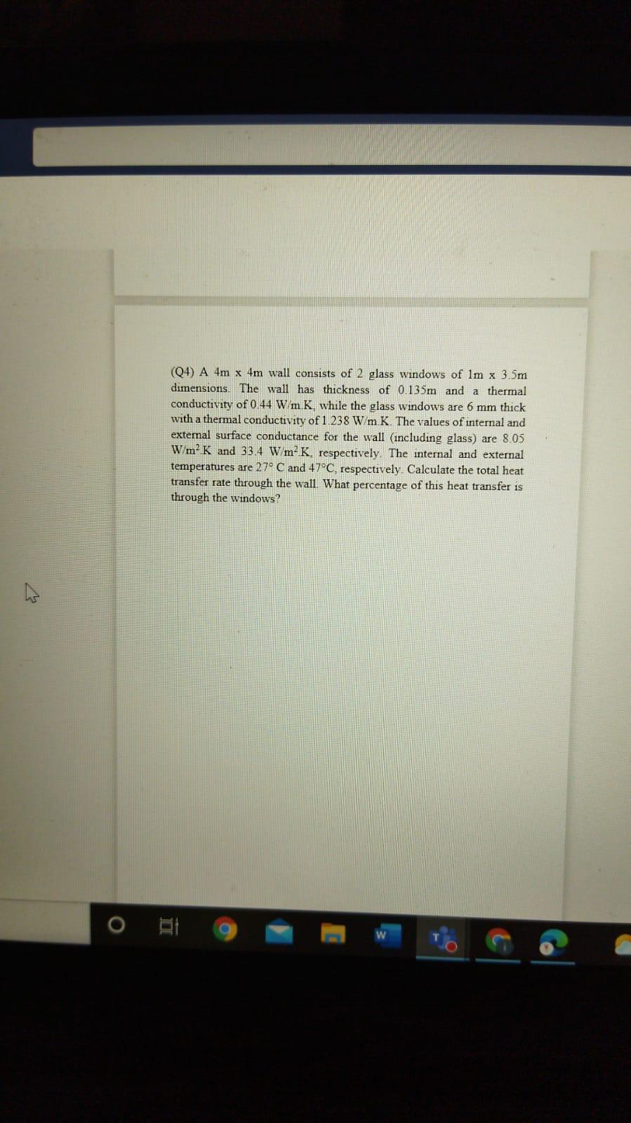 Solved (Q4) A 4m x 4m wall consists of 2 glass windows of 1m | Chegg.com