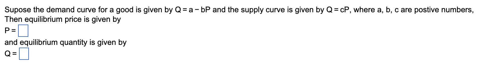 Solved Supose the demand curve for a good is given by Q=a−bP | Chegg.com