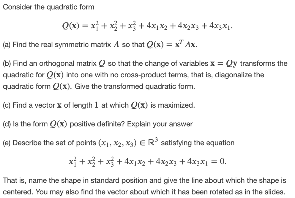 Solved Consider the quadratic form Q(x) = xỈ + + x + 4x1x2 + | Chegg.com