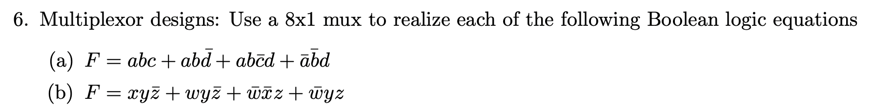 Solved Multiplexor designs: Use a 8×1 ﻿mux to ﻿realize each | Chegg.com