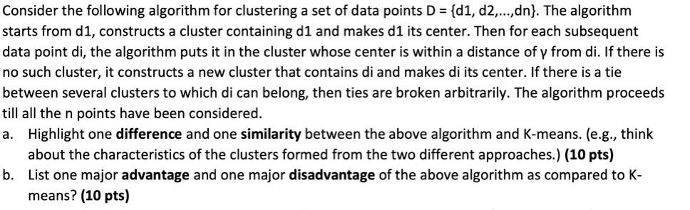 Solved Consider the following algorithm for clustering a set | Chegg.com