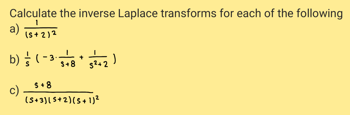 Solved Calculate the inverse Laplace transforms for each of | Chegg.com