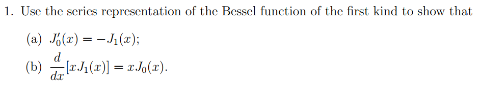 Solved 1. Use the series representation of the Bessel | Chegg.com