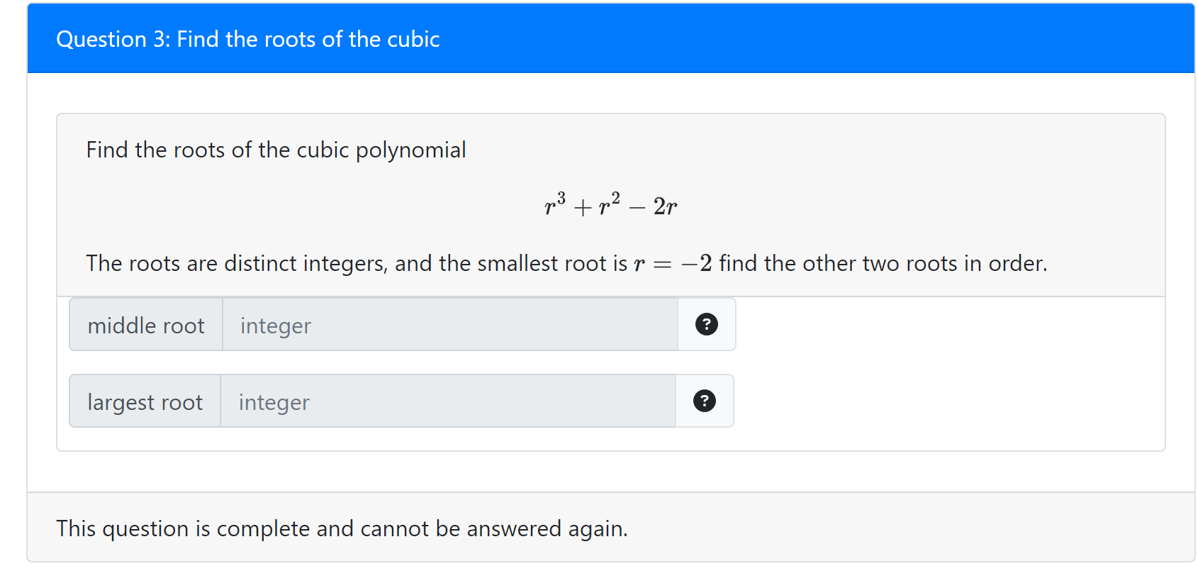 Solved Question 3: Find the roots of the cubic Find the | Chegg.com