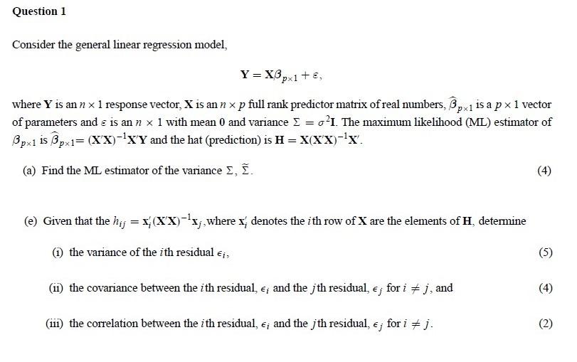 Solved Question 1 Consider the general linear regression | Chegg.com