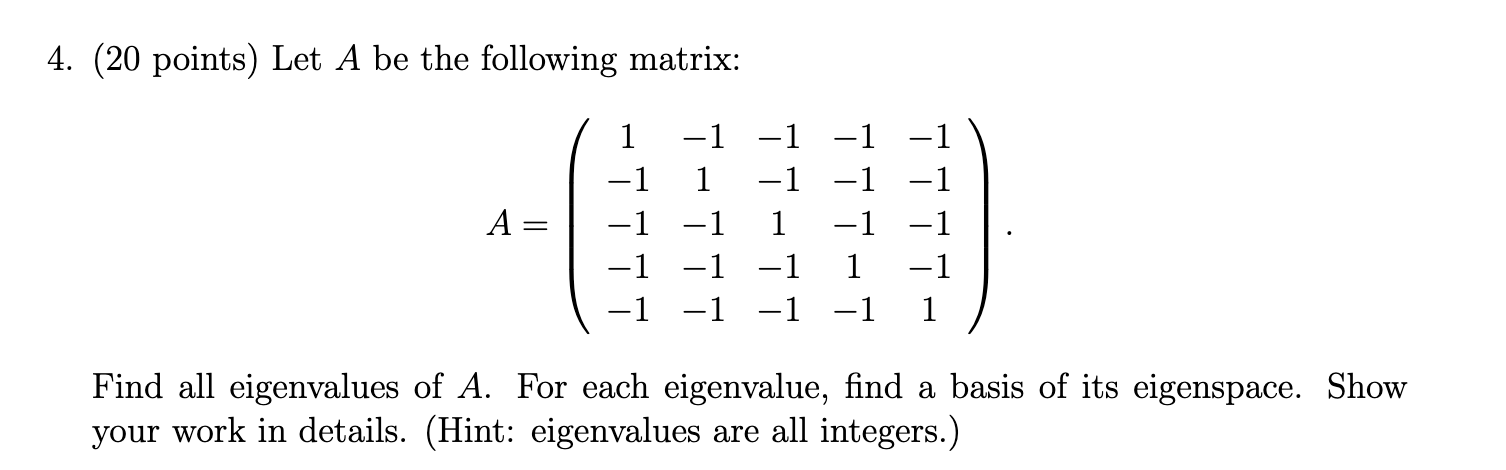 Solved (20 ﻿points) ﻿Let A ﻿be the following | Chegg.com