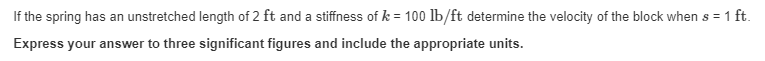 Solved The 3lb block is given an initial velocity of 22ft/s | Chegg.com