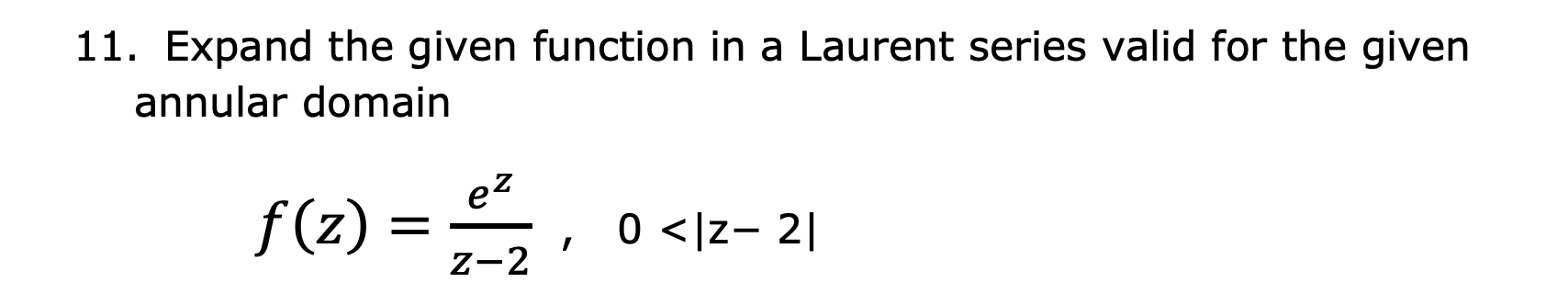 Solved 11. Expand the given function in a Laurent series | Chegg.com