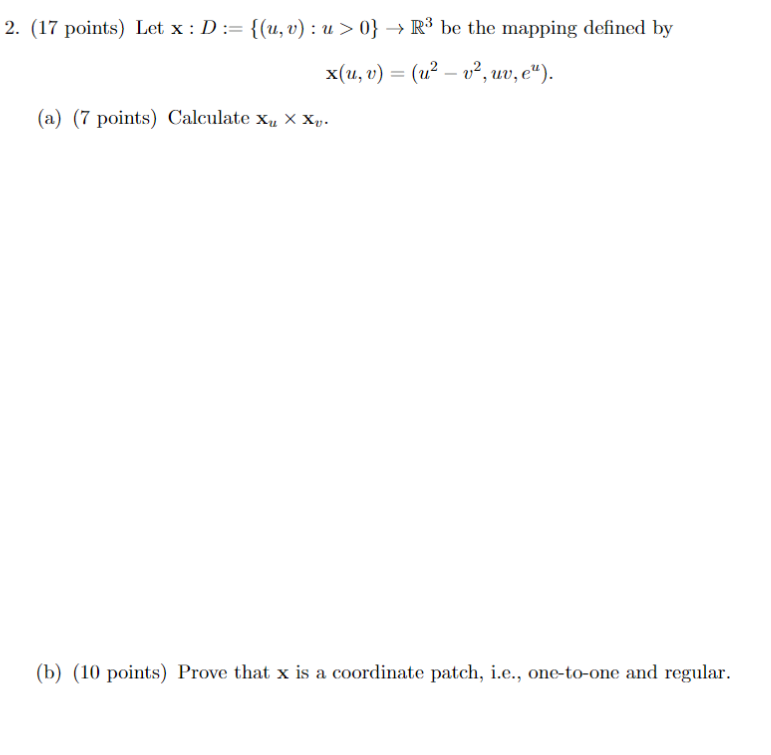 Solved (17 points) Let x:D:={(u,v):u>0}→R3 be the mapping | Chegg.com