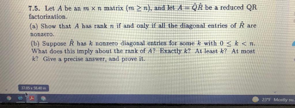 Solved 7.5. Let A be an m x n matrix (m > n), and let A = QÂ | Chegg.com