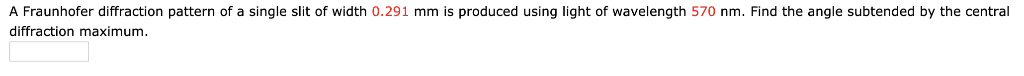 Solved A Fraunhofer diffraction pattern of a single slit of | Chegg.com