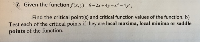 Solved 7. Given the function f(x,y)-9-2x +4y-x2 -4y2, Find | Chegg.com