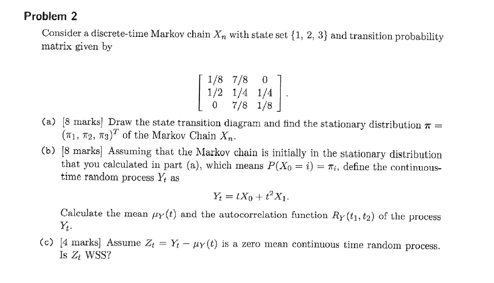 Consider a discrete-time Markov chain Xn with state | Chegg.com