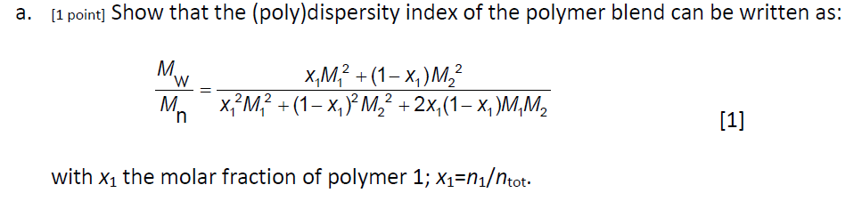 Solved a. [1 point] Show that the (poly)dispersity index of | Chegg.com