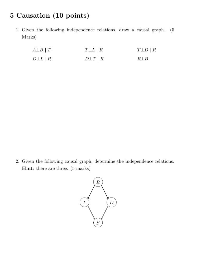 5 Causation ( 10 points) 1. Given the following | Chegg.com