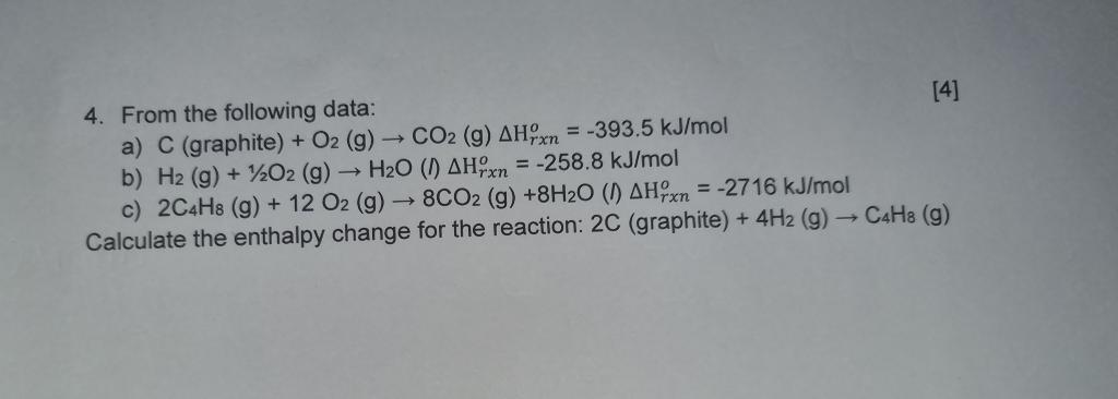 Solved 4. From the following data: [4] a) C (graphite) +O2( | Chegg.com