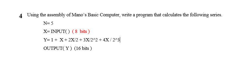 Solved 4. Using the assembly of Mano's Basic Computer, write | Chegg.com