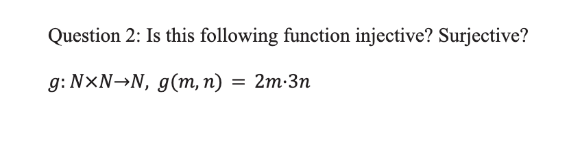 Solved Question 2: Is this following function injective? | Chegg.com