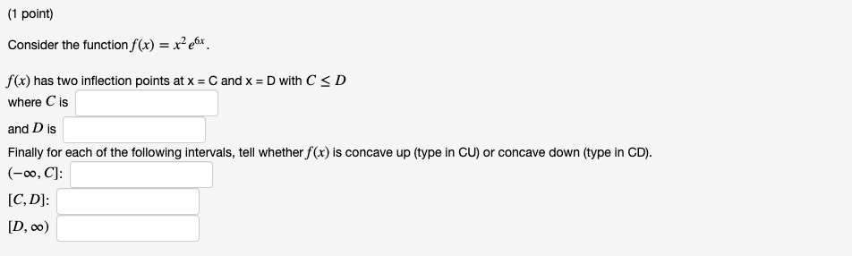 Solved (1 point) Consider the function f(x) = xex f(x) has | Chegg.com