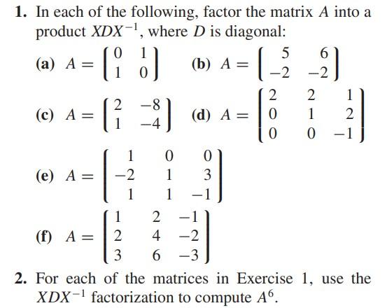 Solved 1. In each of the following, factor the matrix A into | Chegg.com