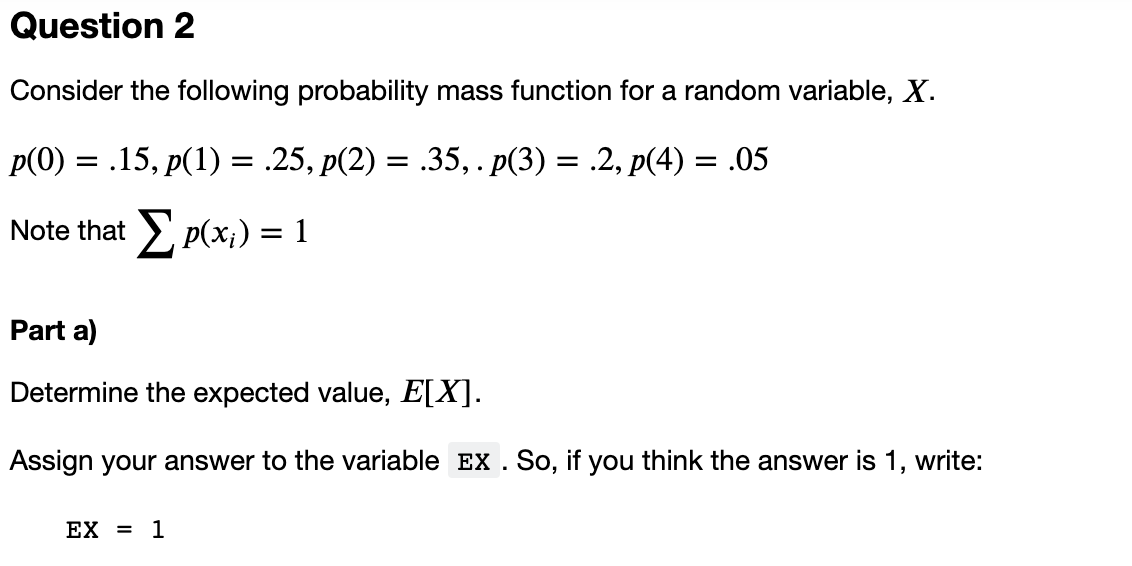 Solved Question 2 Consider the following probability mass | Chegg.com