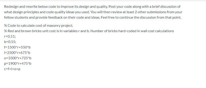 Solved Redesign and rewrite below code to improve its design | Chegg.com