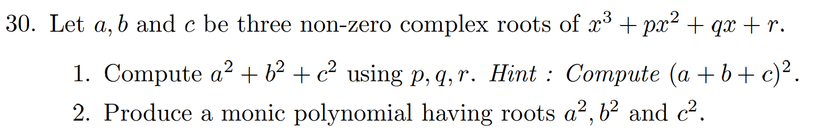 Solved Let a, b and c be three non-zero complex roots of x 3 | Chegg.com