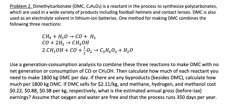 Solved Problem 2. Dimethylcarbonate (DMC, C3H6O3 ) is a | Chegg.com