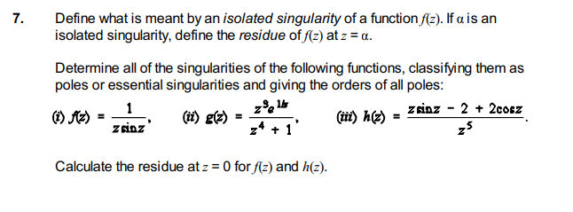 Solved 7. Define what is meant by an isolated singularity of | Chegg.com