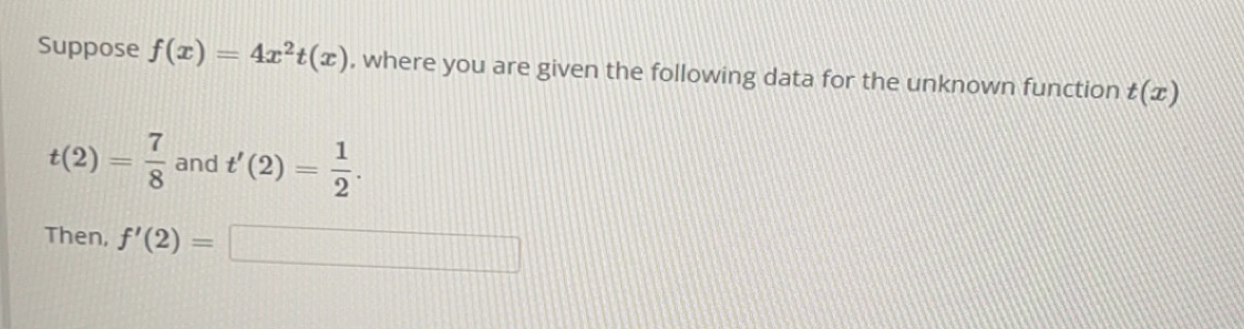 Solved Suppose f(x)=4x2t(x), where you are given the | Chegg.com